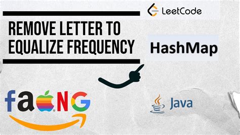 Remove Letter To Equalize Frequency Javainterview Twopointers