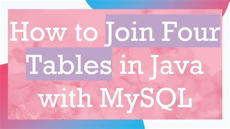 How To Join Four Tables In Java With Mysql Youtube