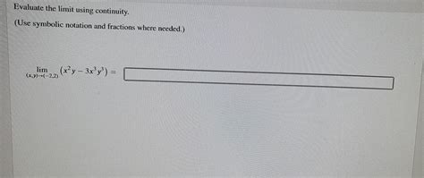 Solved Evaluate The Limit Using Continuity Use Symbolic Chegg