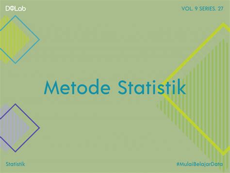 Mengenal Penggunaan Metode Statistik Deskriptif Dalam Dunia
