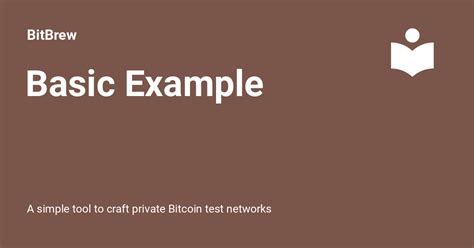 Basic Example Bitbrew