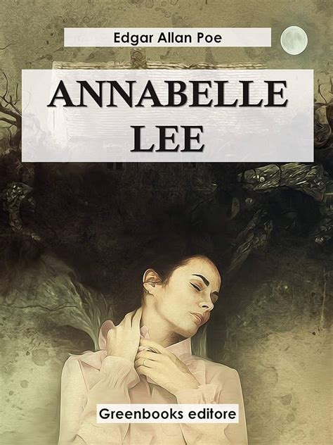 Edgar Allan Poe Y Annabel Lee