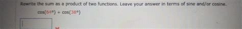 Solved Rewrite The Sum As A Product Of Two Functions Leave