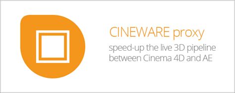 Cineware Proxy