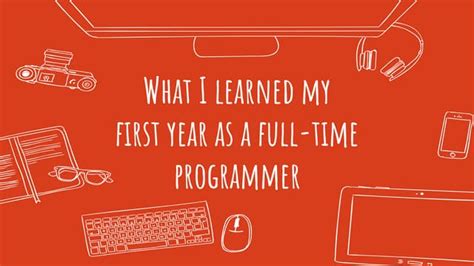 Railsconf 2019 What I Learned My First Year As A Full Time Programmer