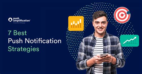 7 Best Push Notification Strategies For Marketing Push Amplification