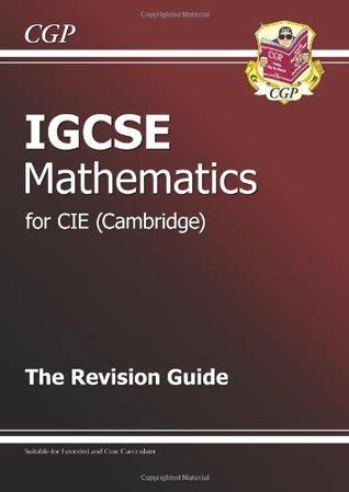 IGCSE Maths CIE Cambridge Revision Guide By Richard Parsons Goodreads