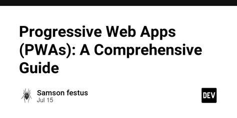 Progressive Web Apps Pwas A Comprehensive Guide Dev Community