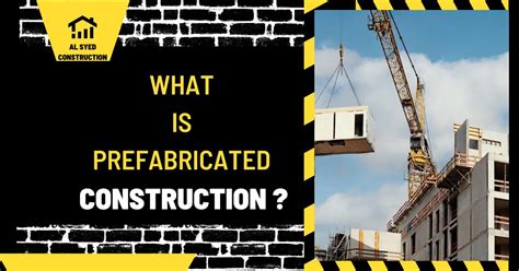What Is Prefabricated Construction