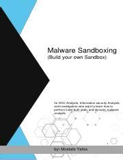 Malware Sandboxing Build Your Own One Pdf Malware Sandboxing Build Your Own Sandbox For SOC