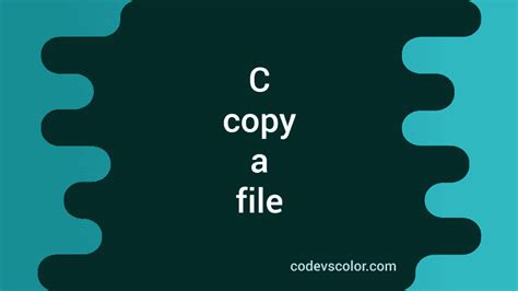 How To Copy A File In C Programming CodeVsColor