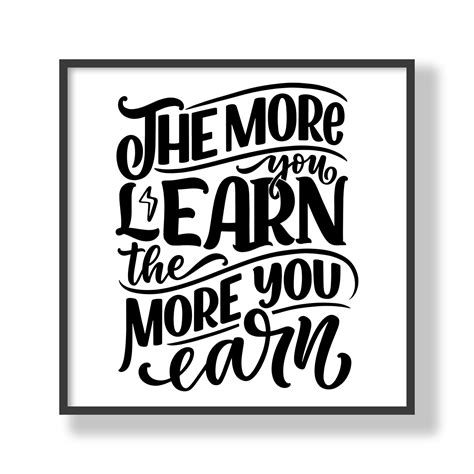 The More You Learn The More You Earn My Walls