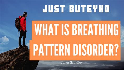Breathing Pattern Disorder Aka Dysfunctional Breathing Disordered