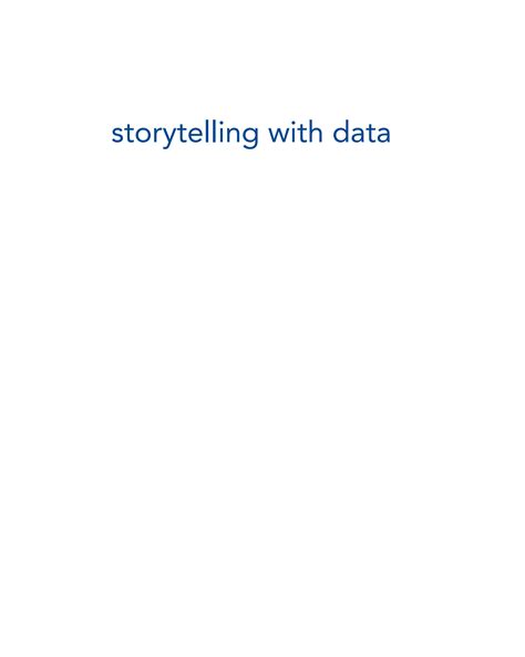 Solution Storytelling With Data A Data Visualization Guide For Business Professionals Cole
