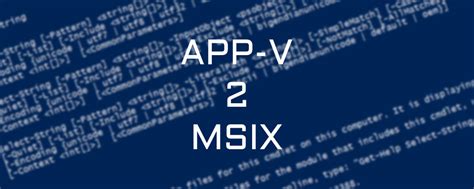 use powershell to convert app v to msix appdeploynews