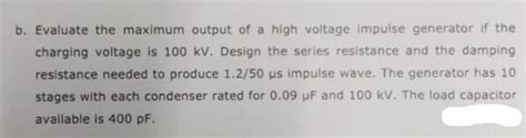 Solved B Evaluate The Maximum Output Of A High Voltage Chegg