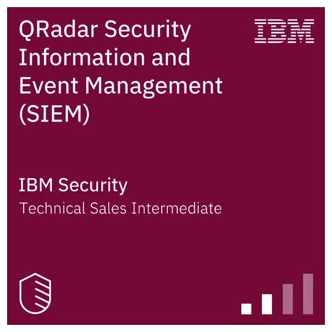 Qradar Security Information And Event Management Siem Technical Sales Intermediate Credly