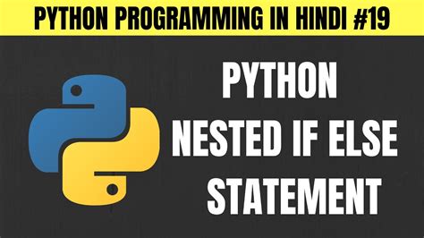 Python Nested If Else Statement In Hindi Tutorial 19 Youtube