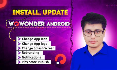 Install Or Update And Publish Your Wowonder Android App By Saqibalich1