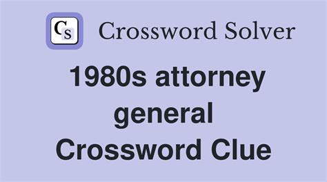 S Attorney General Crossword Clue Answers Crossword Solver