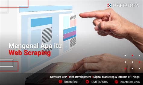 Web Scraping Pengertian Fungsi Metode Dan Tools Pada Web Scraping