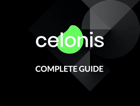 Celonis Complete Guide To The Leading Process Mining Tool