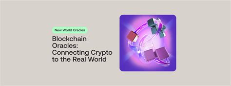 Blockchain Oracles Connecting Crypto To The Real World