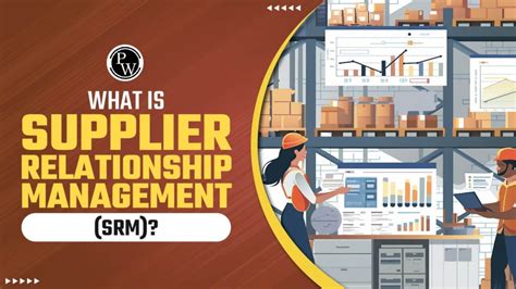 What Is Supplier Relationship Management Srm Definition Process