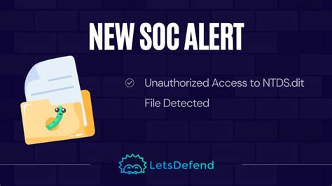 letsdefend on linkedin ⚠️ new soc alert unauthorized access to ntds dit file detected 🔢 event…