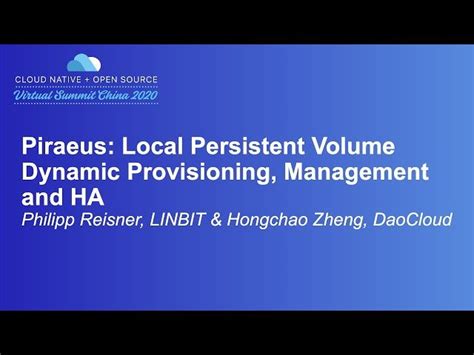 conference talks talk piraeus local persistent volume dynamic provisioning management and ha