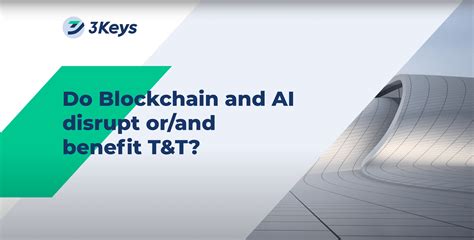 Revolutionizing Track And Trace Blockchain And Ai Integration 3keys