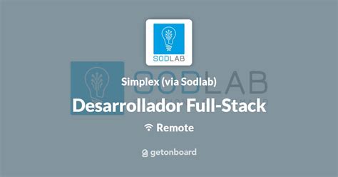 desarrollador full stack at simplex via sodlab remote work from home get on board