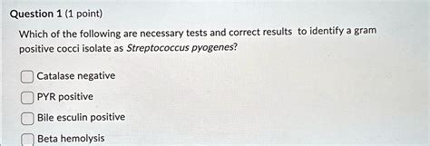 Solved Question 1 1 Point Which Of The Following Are Necessary Tests And Correct Results To