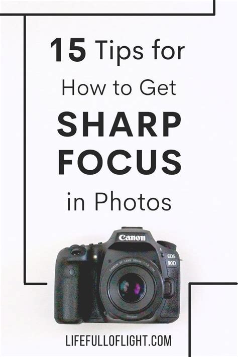 Tips For How To Get Sharp Focus In Photos Artofit