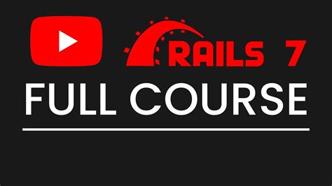 Ruby On Rails 7 For Beginners — Build A Youtube Clone Step By Step Youtube