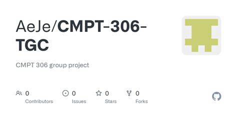 github aeje cmpt 306 tgc cmpt 306 group project