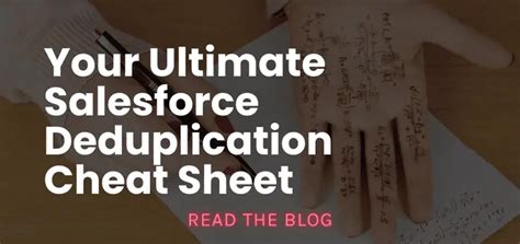 Your Ultimate Salesforce Deduplication Cheat Sheet Cloudingo