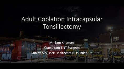 Adult Coblation Intracapsular Tonsillectomy Youtube