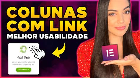 Como Criar Coluna ClicÁvel Com Elementor Colunas Com Link