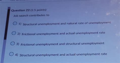 Solved Question 22 25 Points Job Search Contributes To