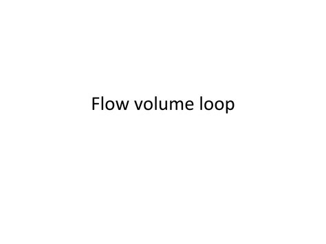 Flow Volume Loop PPT