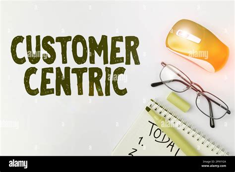 Inspiration Showing Sign Customer Centric Business Concept Process Of
