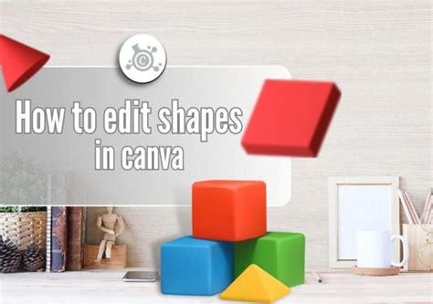 Unlock Your Design Potential How To Edit Shapes In Canva Turnit Studio