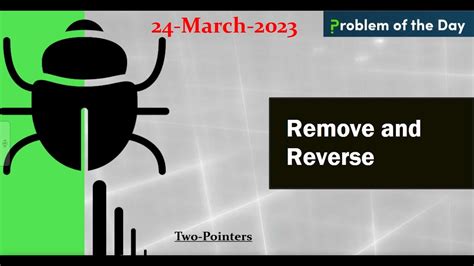 remove and reverse gfg potd 2 approaches gfg problem of the day