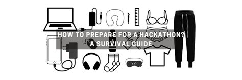 How To Prepare For A Hackathon A Survival Guide By Sakshi Kothari Whub Medium