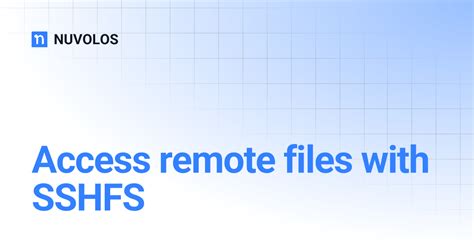 Access Remote Files With Sshfs Nuvolos