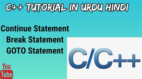 14 Continue Break Goto Statements C Tutorial In Urduhindi Youtube