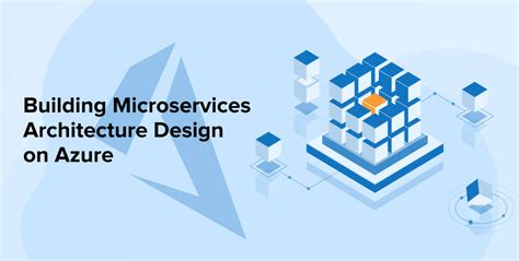 Building Microservices Architecture Design On Azure Sysgenpro Blog