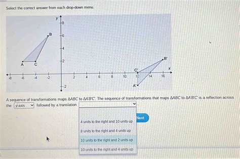 Solved Select The Correct Answer From Each Drop Down Menu A Sequence Of Transformations Maps A