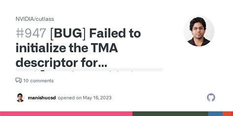 Bug Failed To Initialize The Tma Descriptor For `cutlass3xsm90